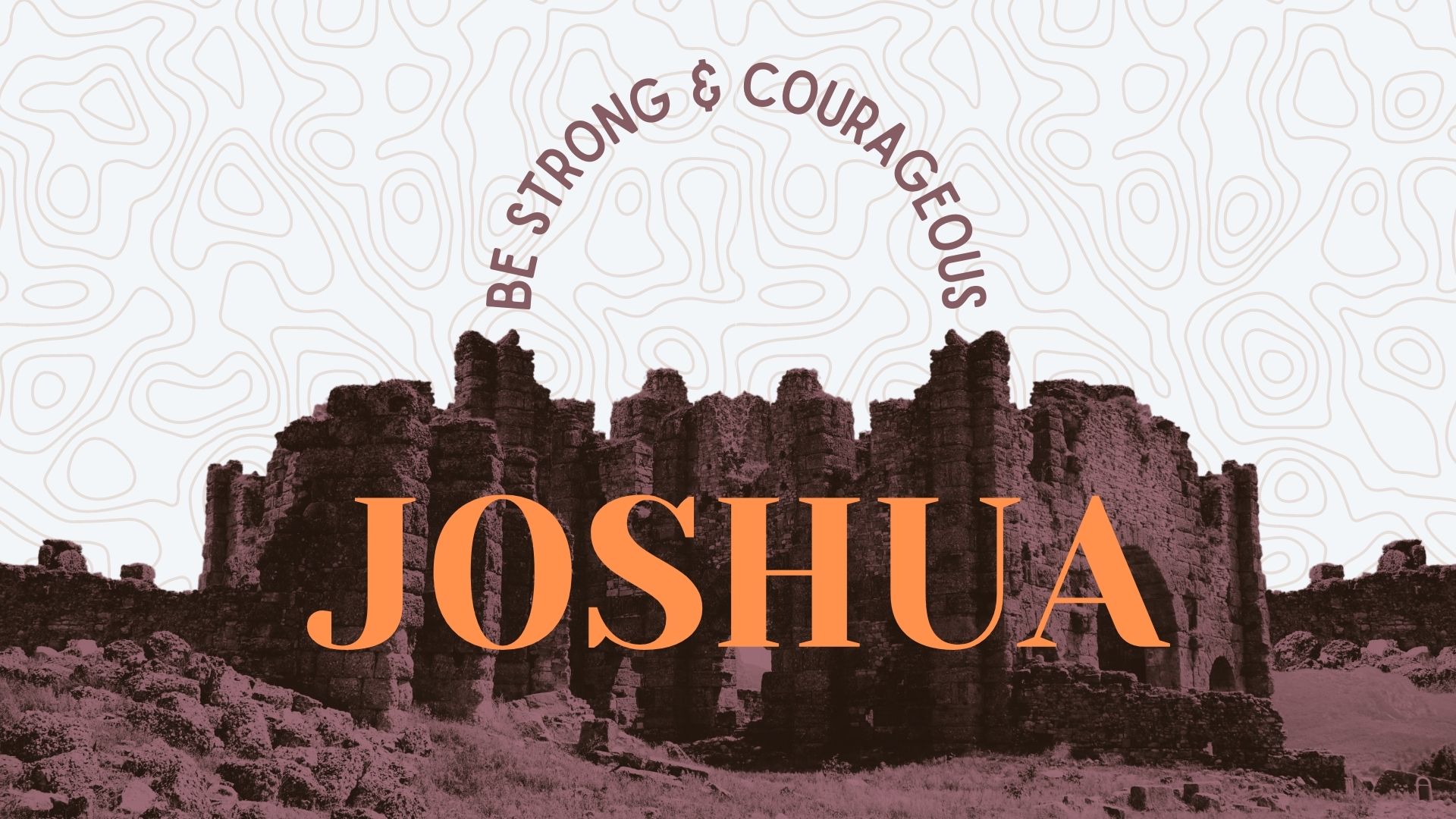 Joshua | The Slade Church